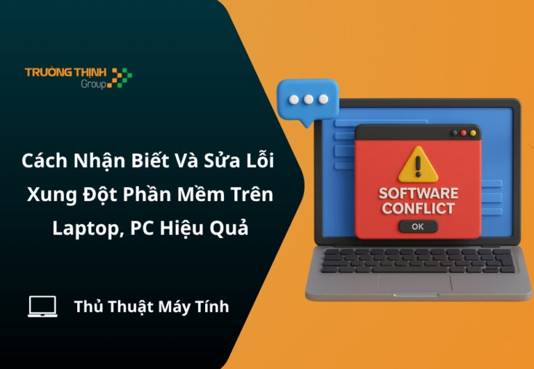 Cách Nhận Biết Và Sửa Lỗi Xung Đột Phần Mềm Trên Laptop, PC